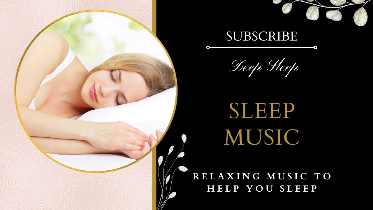 Relaxing Deep Sleep Music 🎵 Falling Asleep Easy | Nap Time | Bedtime ...