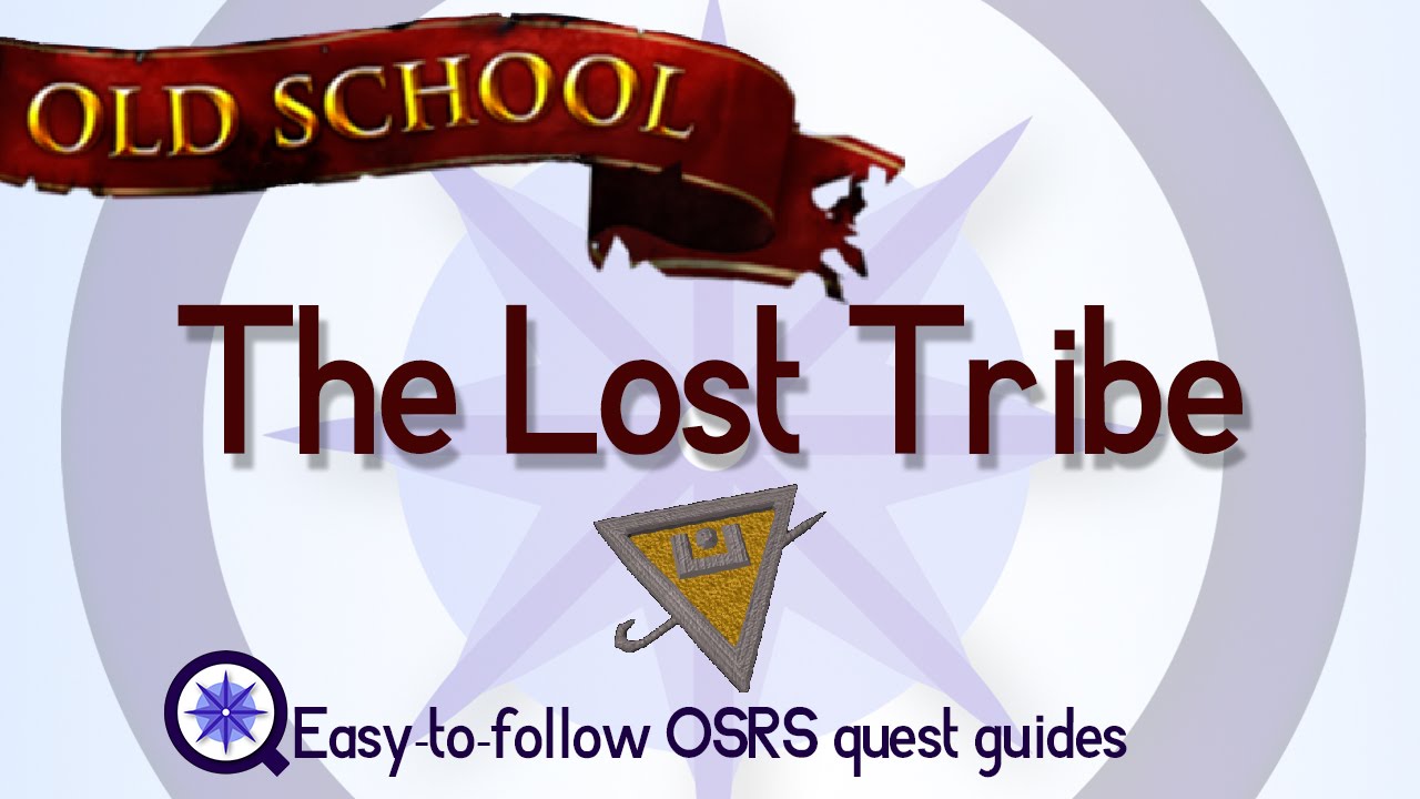The Lost Tribe - OSRS 2007 - Easy Old School Runescape Quest Guide ...