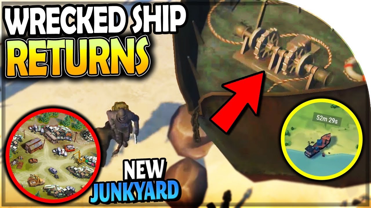 NEW JUNKYARD Location + WRECKED SHIP EVENT RETURNS in Last Day on Earth ...