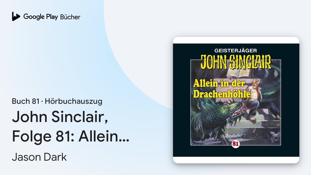 „John Sinclair, Folge 81: Allein in der…, Buch 81“ von Jason Dark · Hörbuchauszug - YouTube