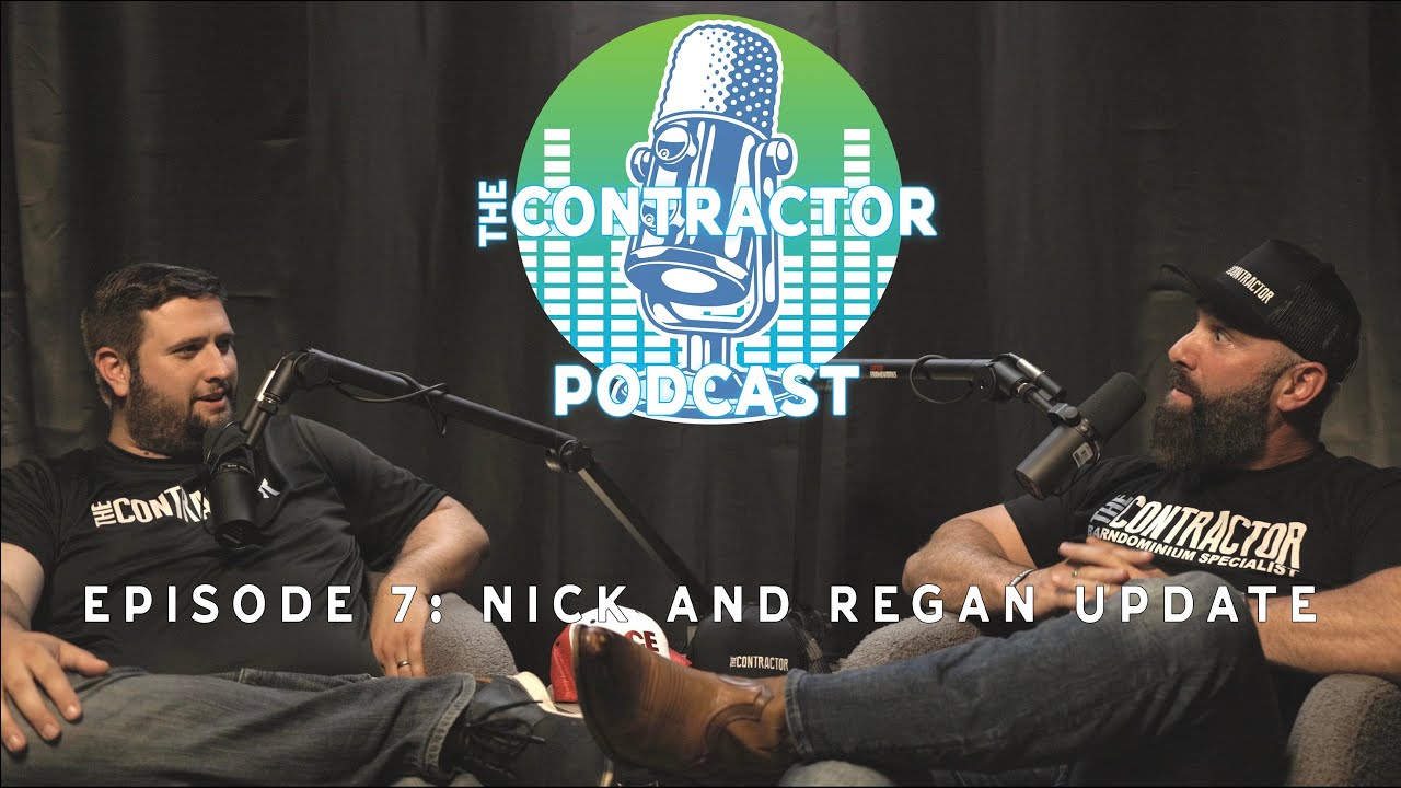 The Contractor Podcast Ep 7: Nick and Regan - YouTube