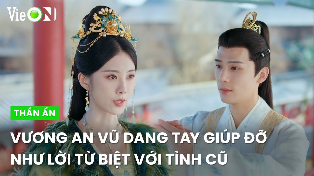 Vương An Vũ dang tay giúp đỡ tình cũ như lời từ biệt | Thần Ẩn - YouTube