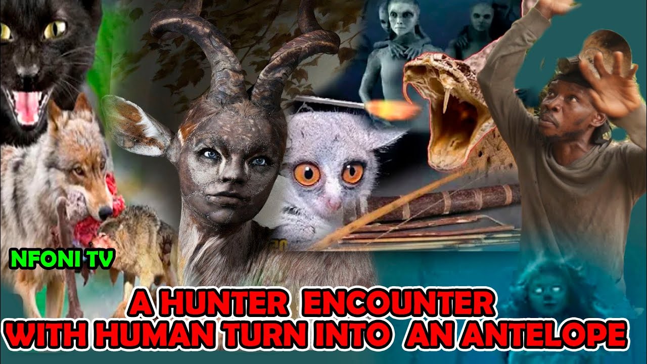 A hunter Encounter With An Antelope Turned Into Human Being - YouTube
