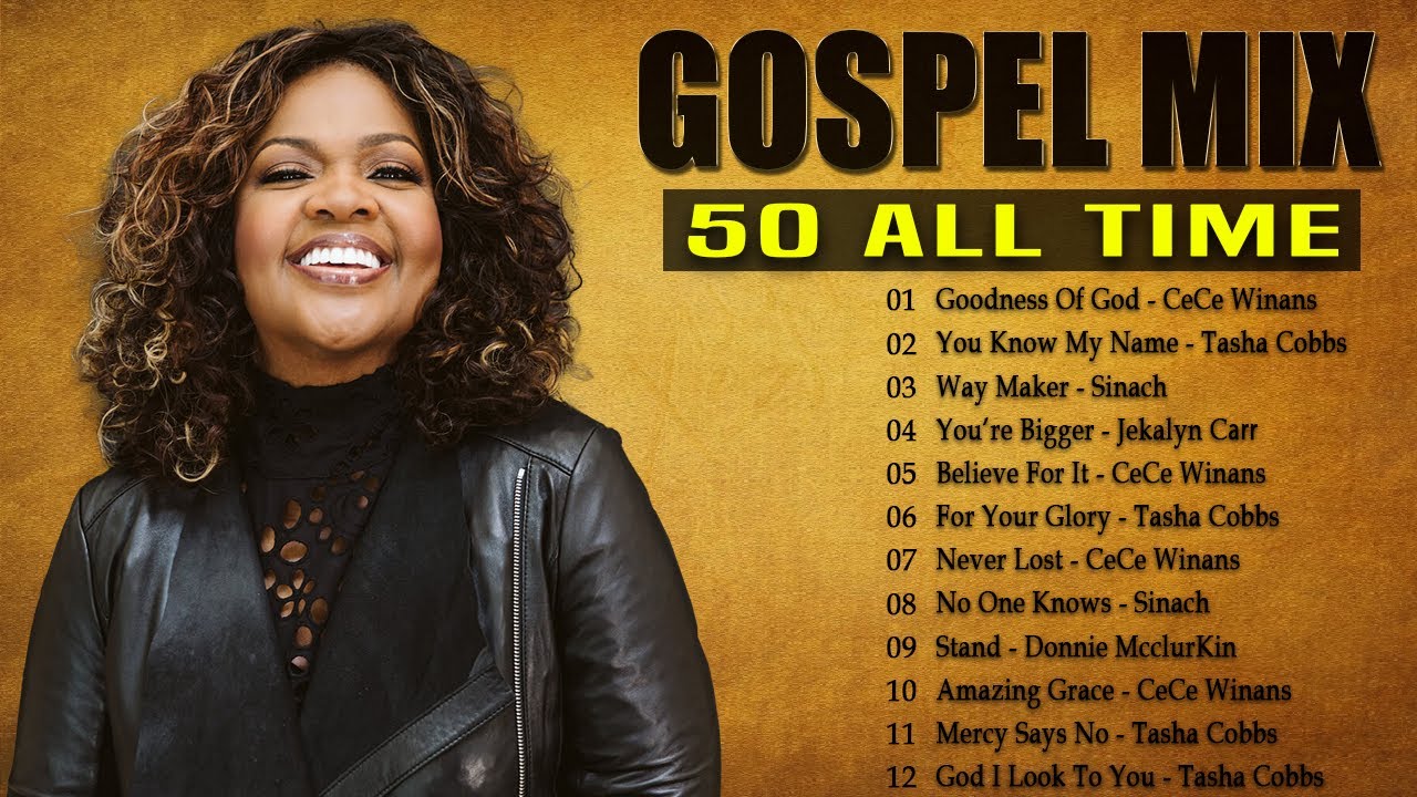 GOODNESS OF GOD - Top 50 Gospel Music Of All Time - CeCe Winans, Tasha ...