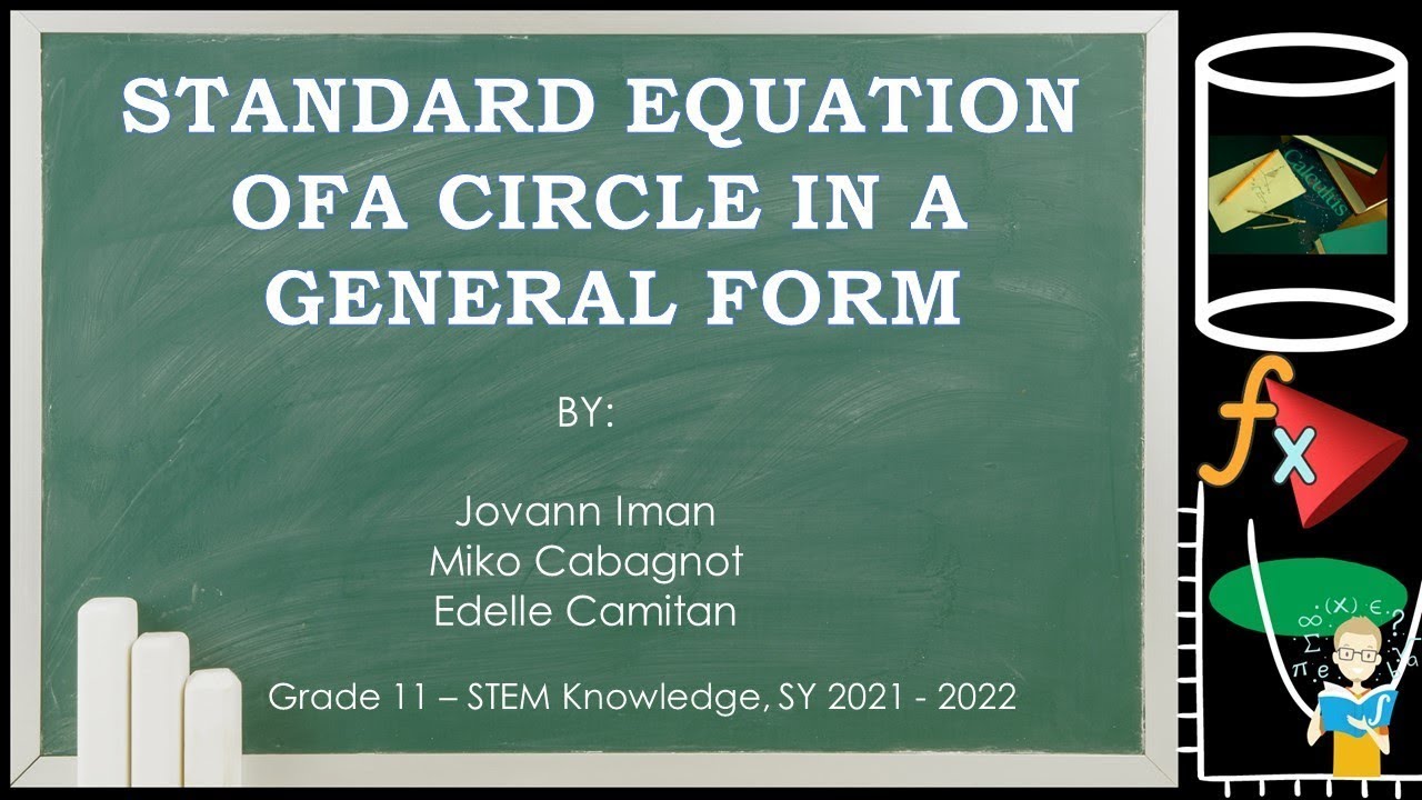 STANDARD EQUATION OF A CIRCLE IN A GENERAL FORM - YouTube