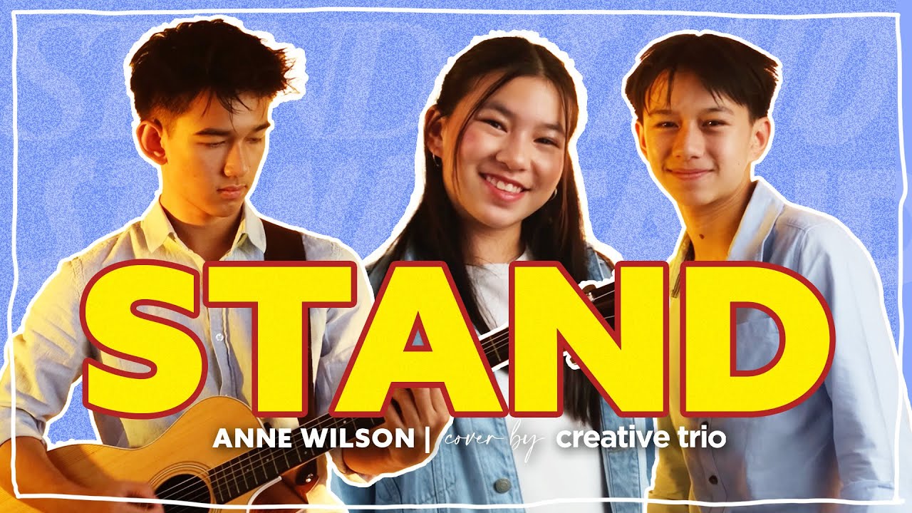 STAND | Anne Wilson | Cover by Creative Trio - YouTube