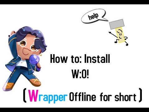 How to install W:O! (Wrapper Offline for short) - YouTube