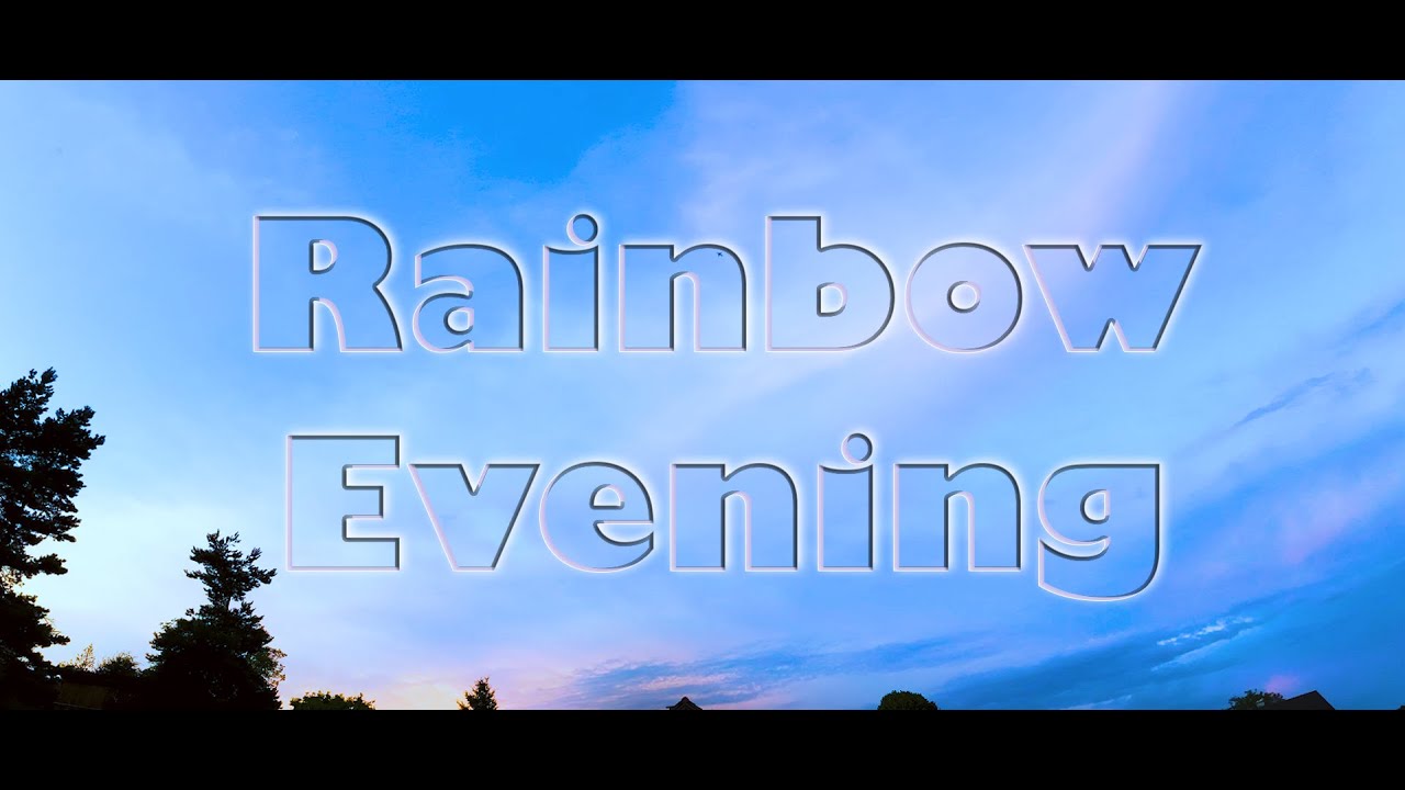 Rainbow Evening #music #goodvibes #evening #rainbow - YouTube