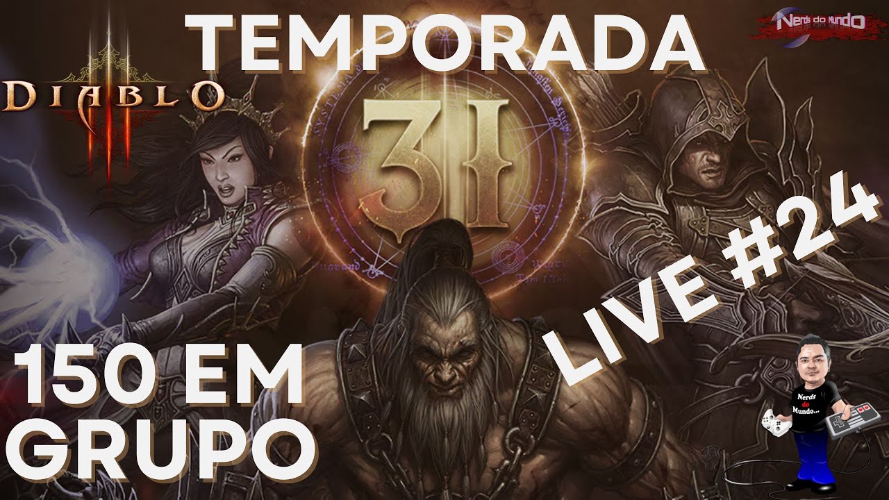 Live #24 - Diablo 3 - Temporada 31 - Fenda 150 em grupo - YouTube