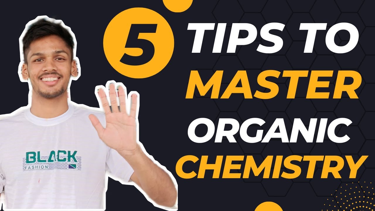5 Tips to MASTER Organic Chemistry🔥 How to Score Good Marks in Organic ...