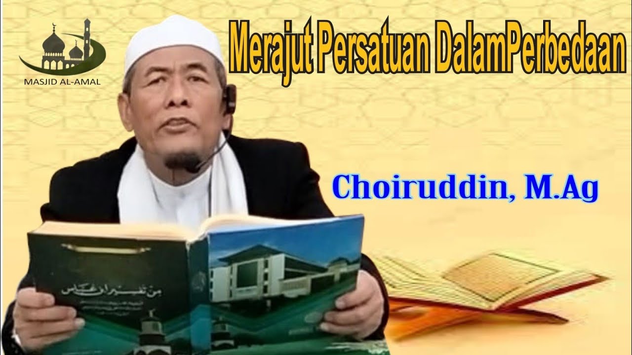 Merajut Persatuan Dalam Perbedaan. pentaushiyah: Choiruddin, M.Ag - YouTube