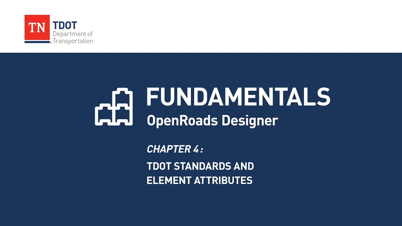 Chapter 4: TDOT Standards and Element Attributes - YouTube