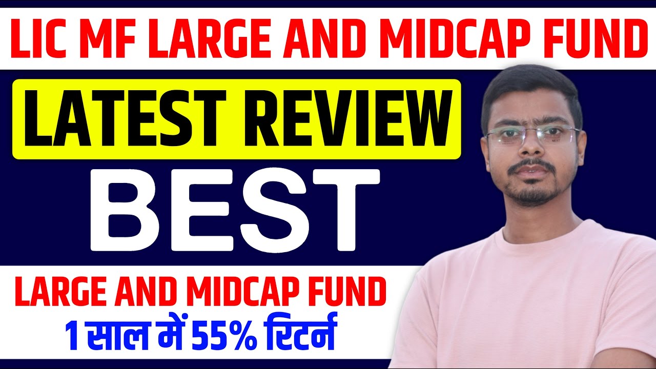 lic mf large and midcap fund direct growth review!! - YouTube