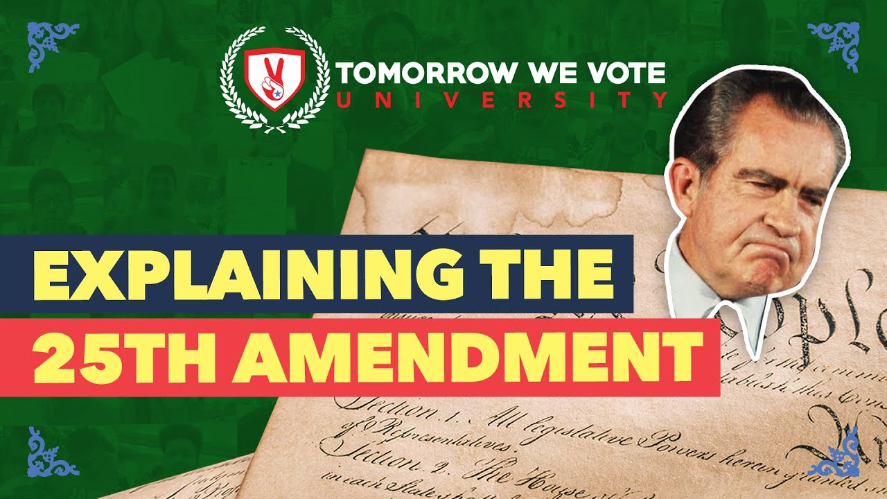 Explaining the 25th Amendment - TWV University (Lesson 3) - YouTube