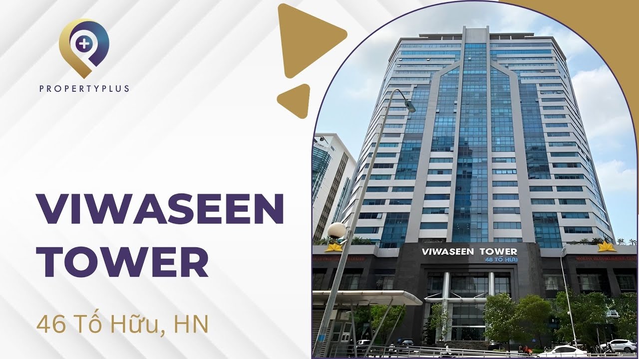 VIWASEEN TOWER | 46 TỐ HỮU | PROPERTY PLUS - YouTube