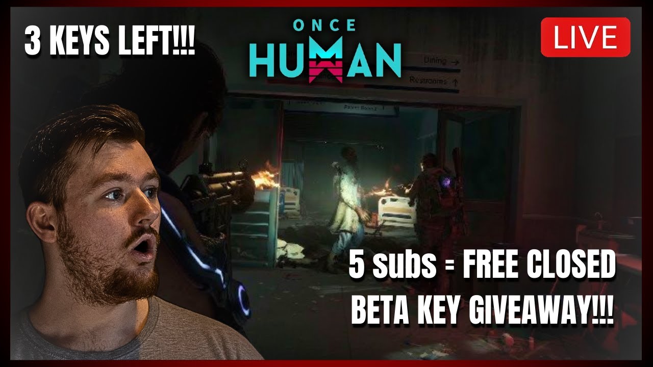 🔴LIVE - ONCE HUMAN - GIVING AWAY 3 BETA CODES!!!! EVERY 5 SUBS!!! | SUB ...