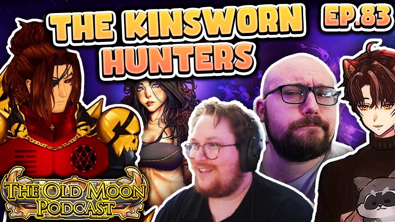 The Notorious Guild, Kinsworn Hunters Ft. @Zeroden Old Moon Podcast Ep ...