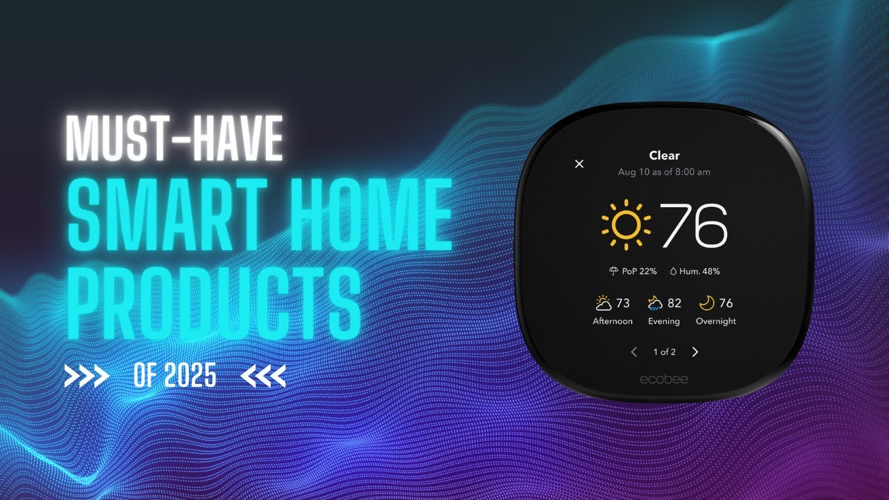 Discover the Must-Have Smart Products of 2025 - YouTube