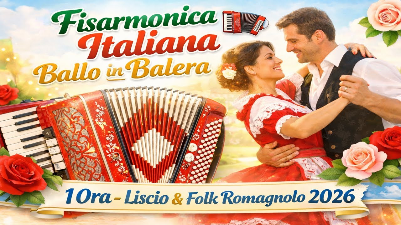 Fisarmonica Italiana 🎶 1 Ora di Liscio e Folk Romagnolo 2026 | Balera ...
