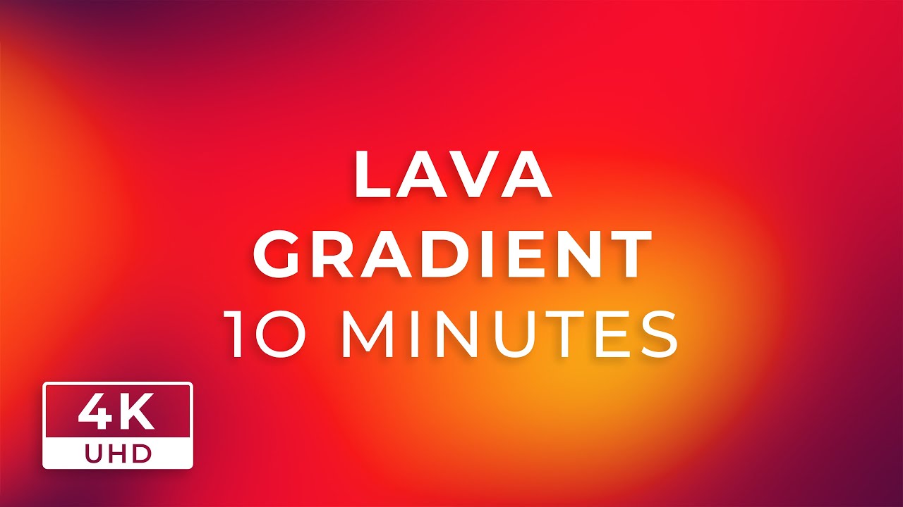 LAVA GRADIENT 🌋 10 MINUTES 🕑 [ Animated 2D Background - No Audio 🔇 ] 🌈 ...