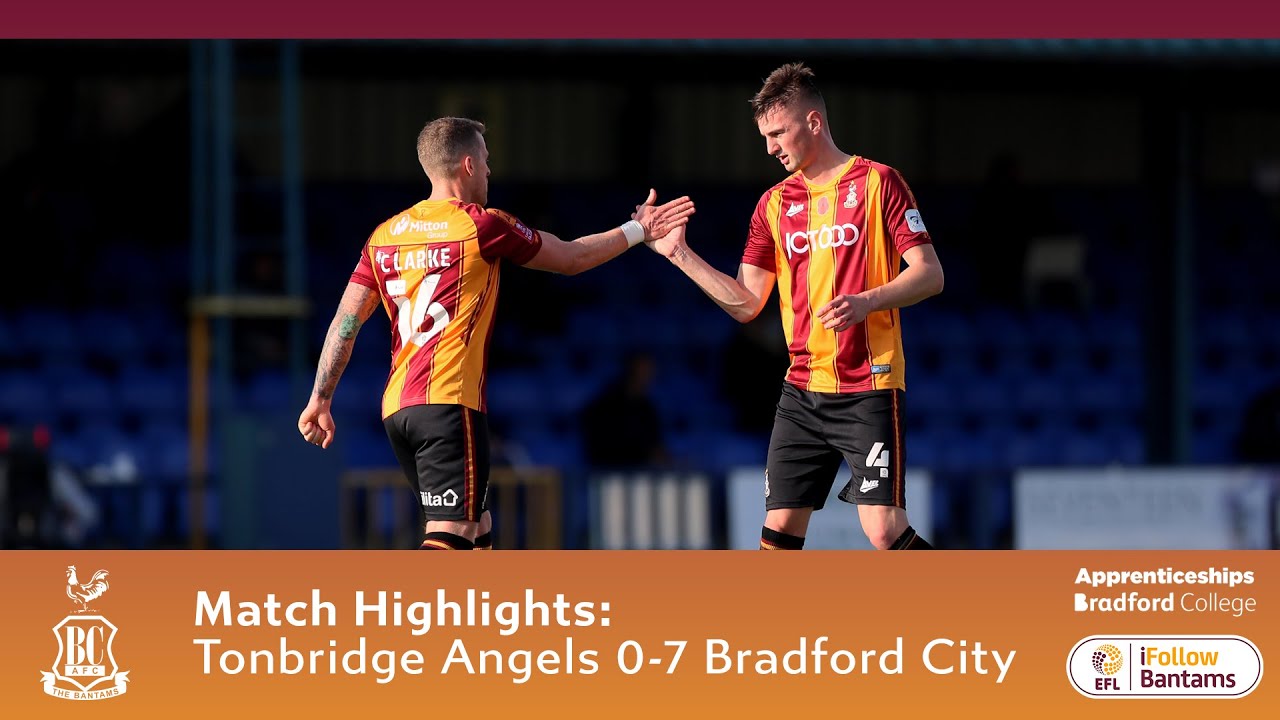 MATCH HIGHLIGHTS: Tonbridge Angels 0-7 Bradford City - YouTube