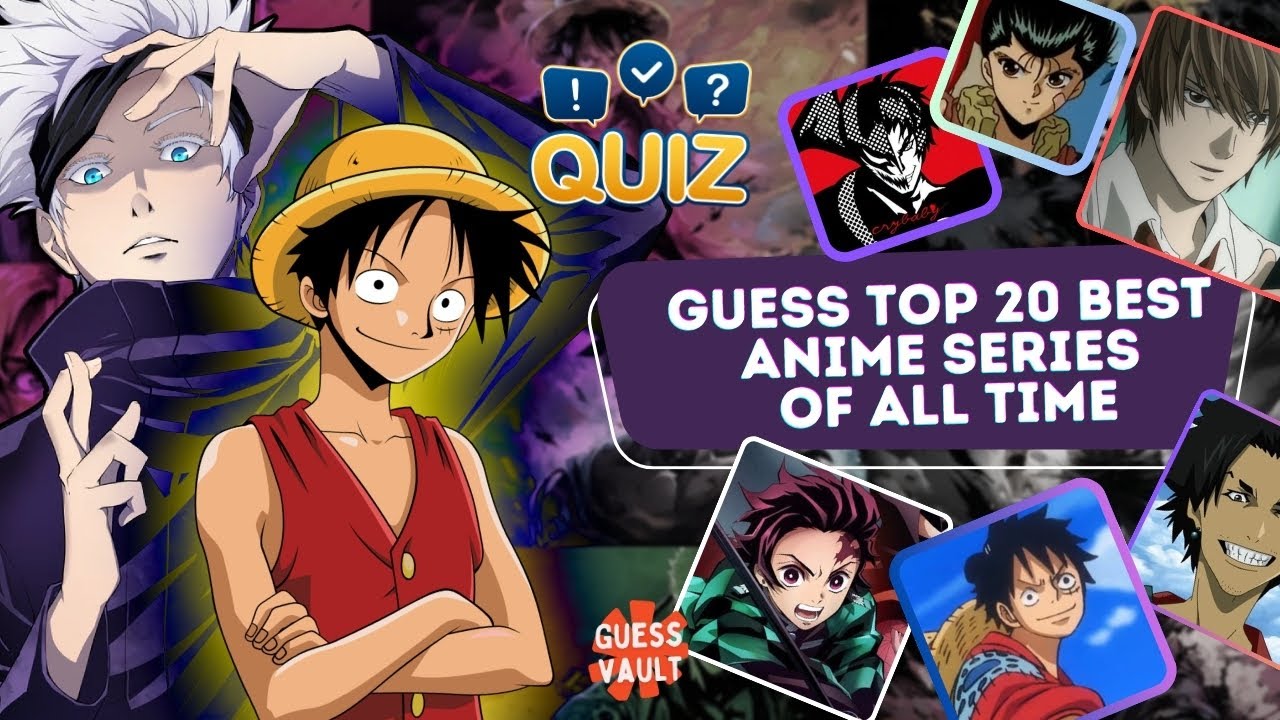 Guess 20 Best Anime Series of All Time - Anime Quiz - YouTube