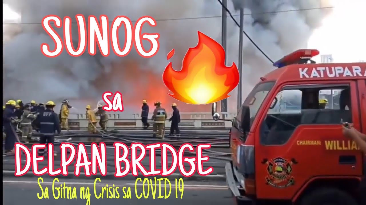 SUNOG SA DELPAN BRIDGE TONDO MANILA - YouTube