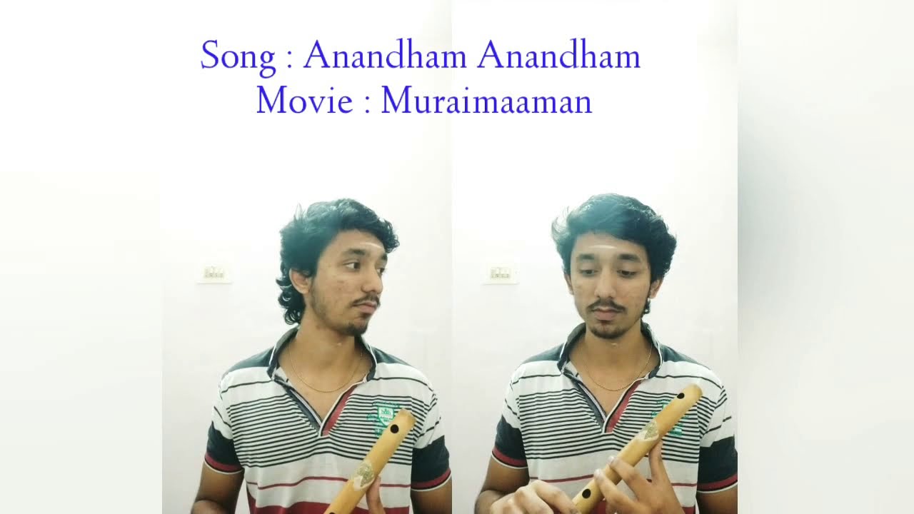 Anandham Anandham - Muraimaaman Flute Cover - YouTube
