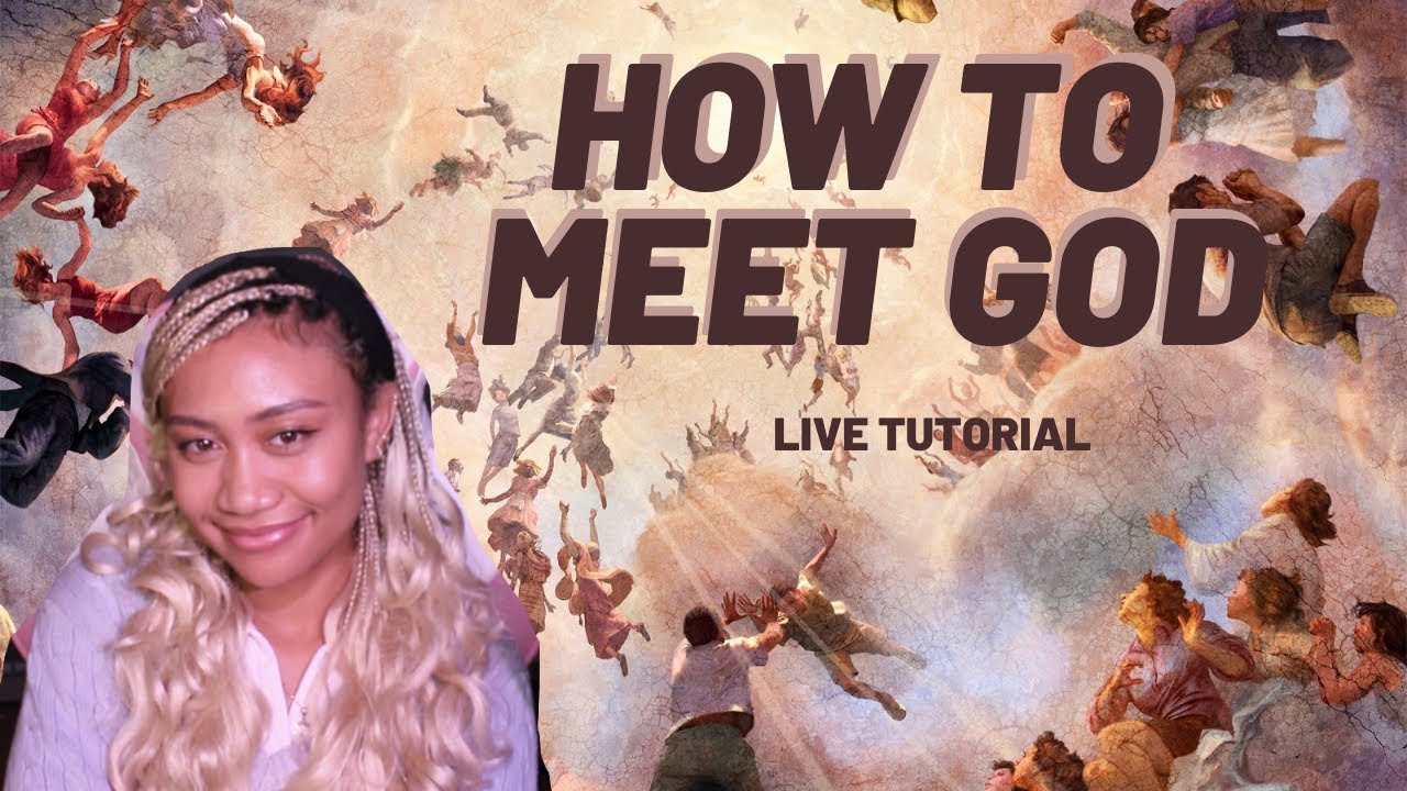 How to Meet God (TUTORIAL) - YouTube