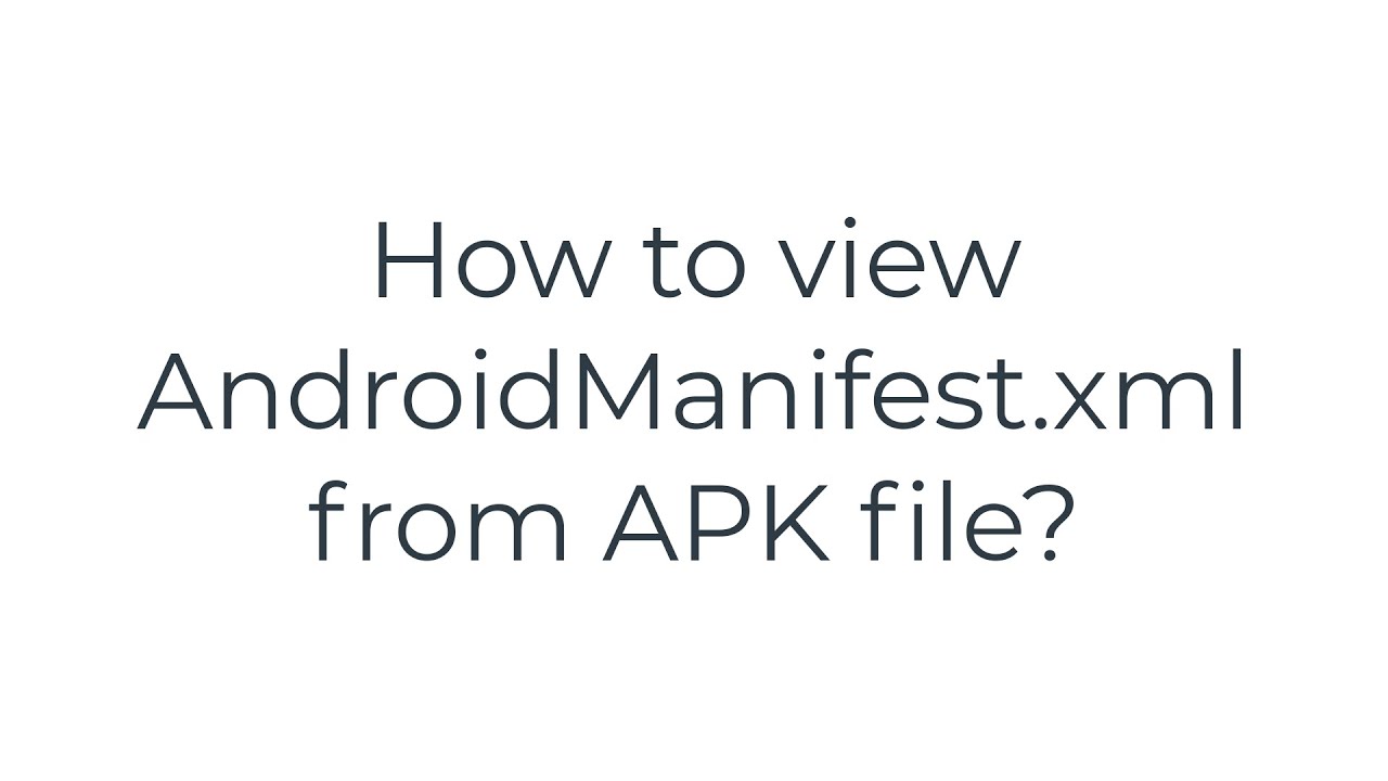 How To View AndroidManifest xml From APK File 5solution YouTube How To View AndroidManifest xml From APK File 5solution YouTube