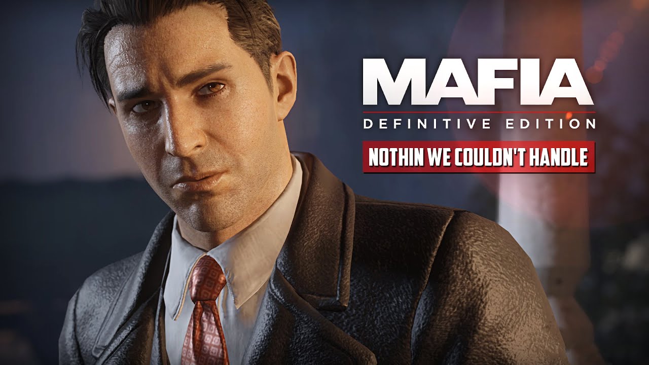 Mafia: Definitive Edition - Nothin We Couldn't Handle (Soundtrack ...