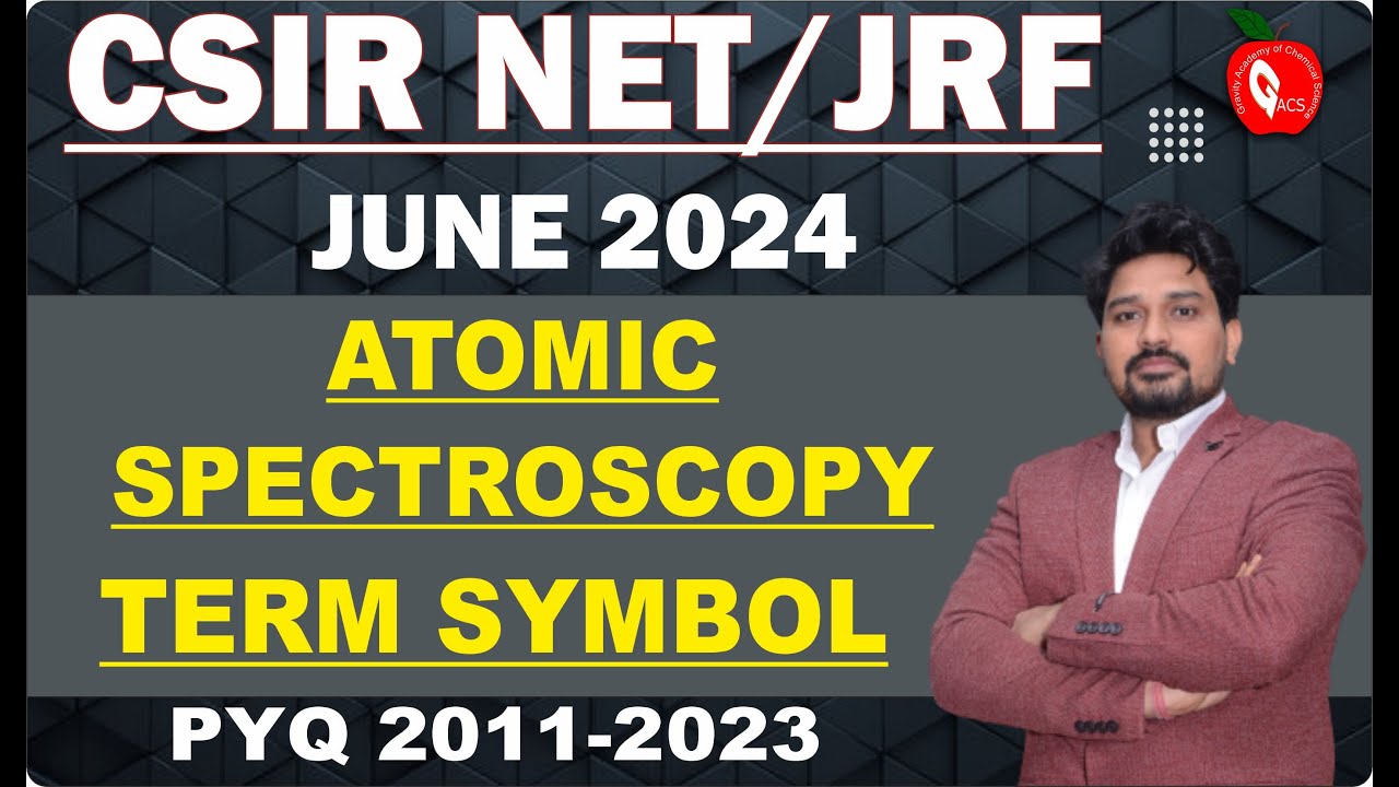 ATOMIC SPECTROSCOPY & TERM SYMBOL||PYQ 2011-2023 SOLUTION||CSIR NET ...