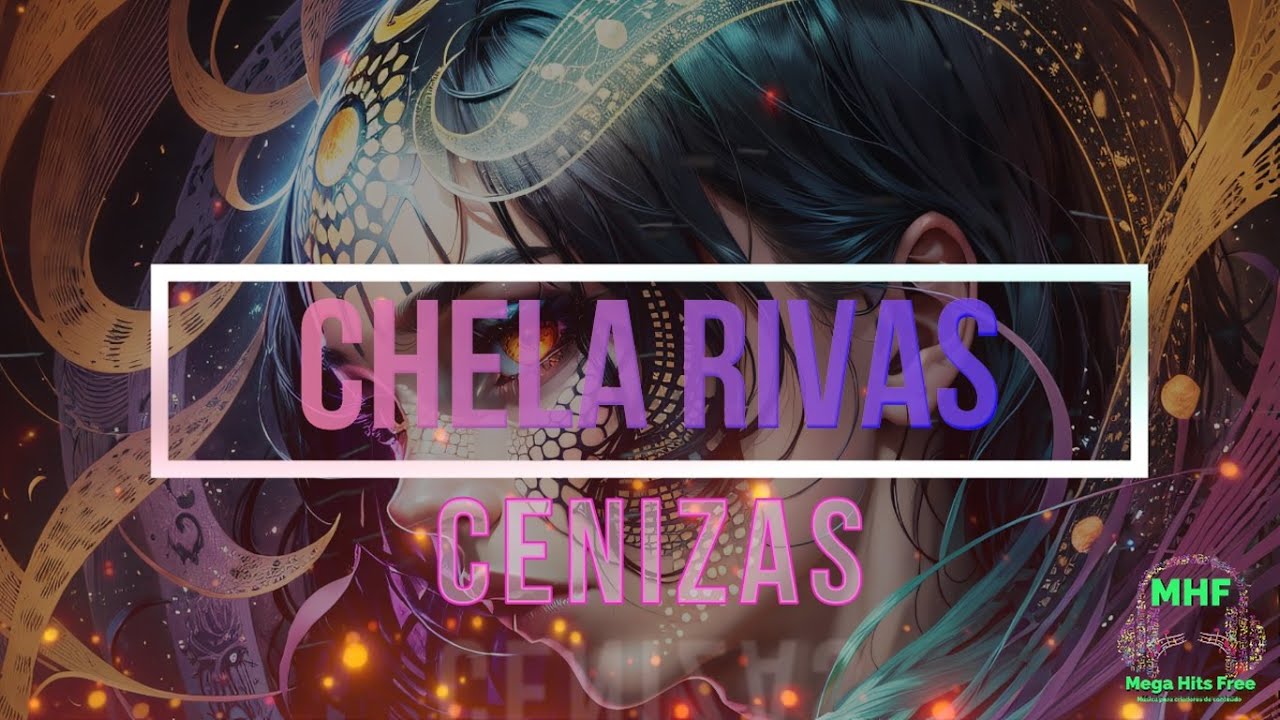 CHELA RIVAS CENIZAS - YouTube