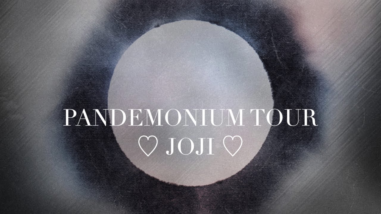 JOJI PANDEMONIUM TOUR 2023 ♡ - YouTube