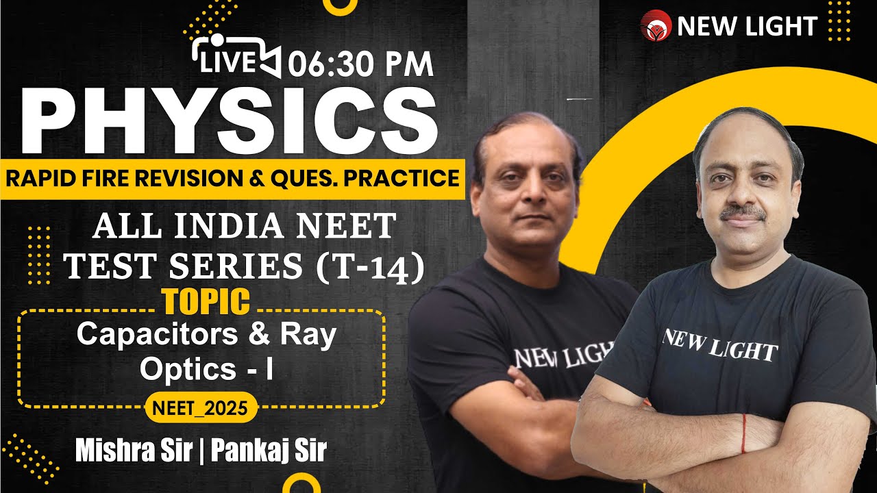LIVE NEET 2025 | PHYSICS RAPID FIRE & QUES PRACTICE | ALL INDIA NEET ...