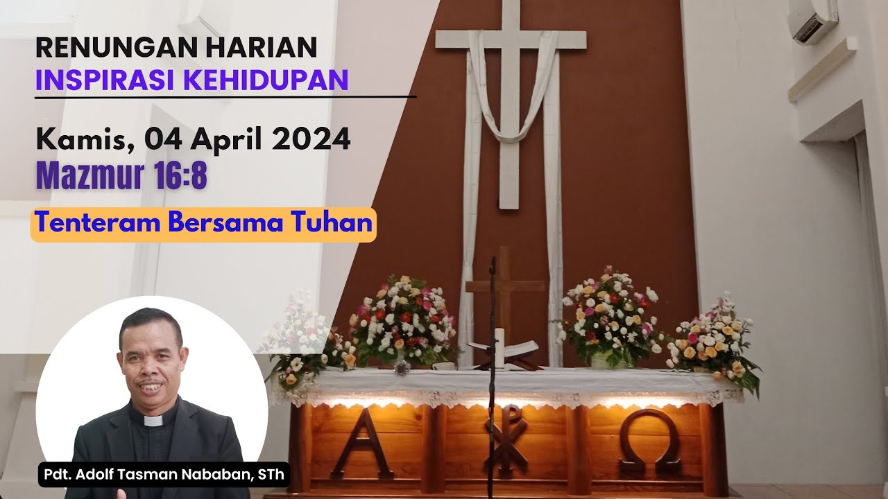 Tenteram Bersama Tuhan || Mazmur 16:8 || Kamis, 04 April 2024 - YouTube