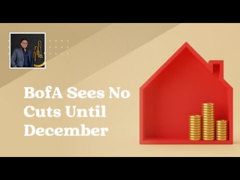 No Rate Cuts Until December: BofA's Forecast - YouTube