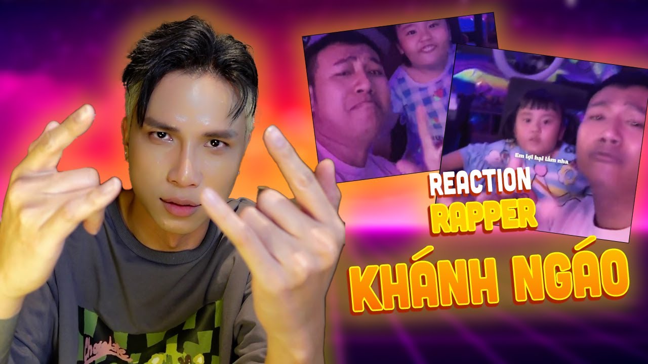 [Neko reaction] Rapper Khánh Ngáo - YouTube