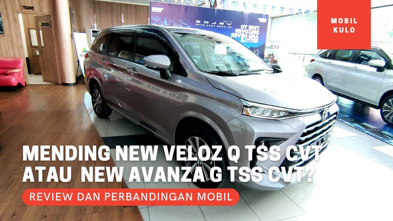 Perbandingan Toyota All New Veloz Tipe Q TSS CVT dan All New Avanza ...