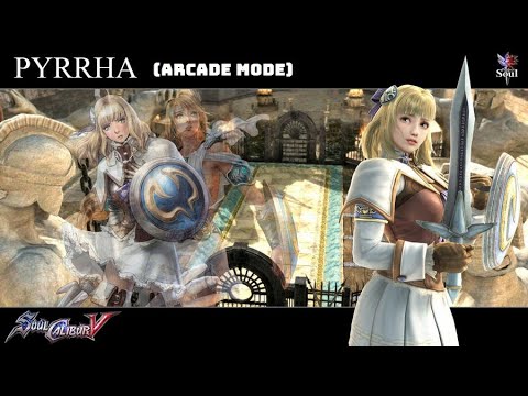 Soul Calibur 5 - Pyrrha (Arcade Mode) - YouTube