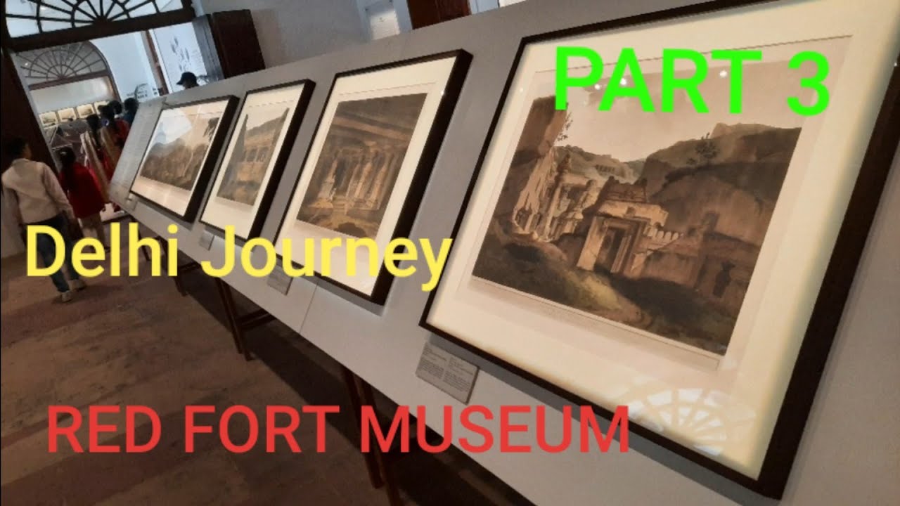 RED FORT MUSEUM $$$DELHI JOURNEY PART 3$$$ - YouTube