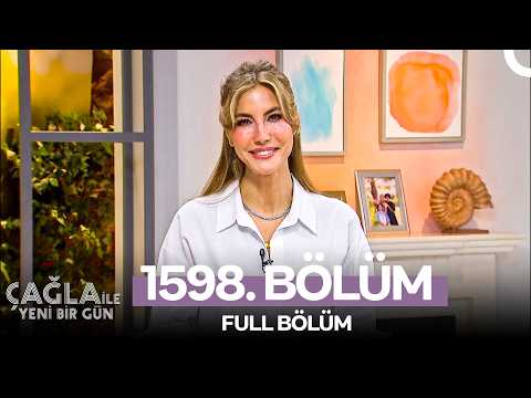 Çağla ile Yeni Bir Gün 1598. Bölüm