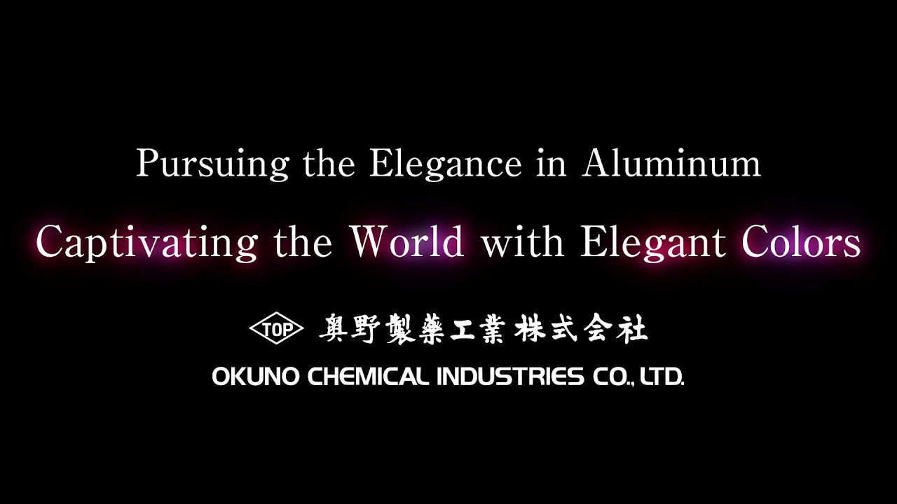 OKUNO’s wide variety products for anoodizing and aluminum surface ...