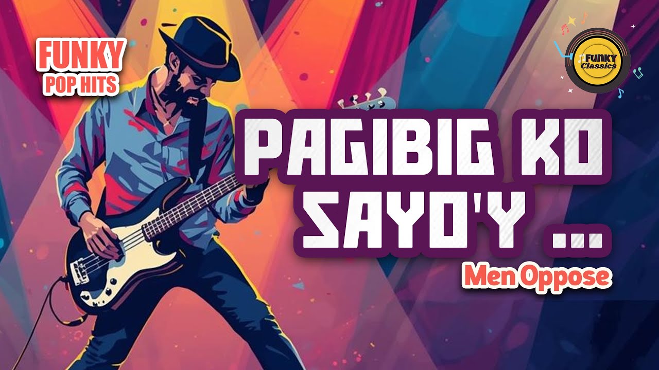 Pag-ibig Ko Sa’yo’y ’Di Magbabago by Men Oppose – Funky Pop Cover by ...