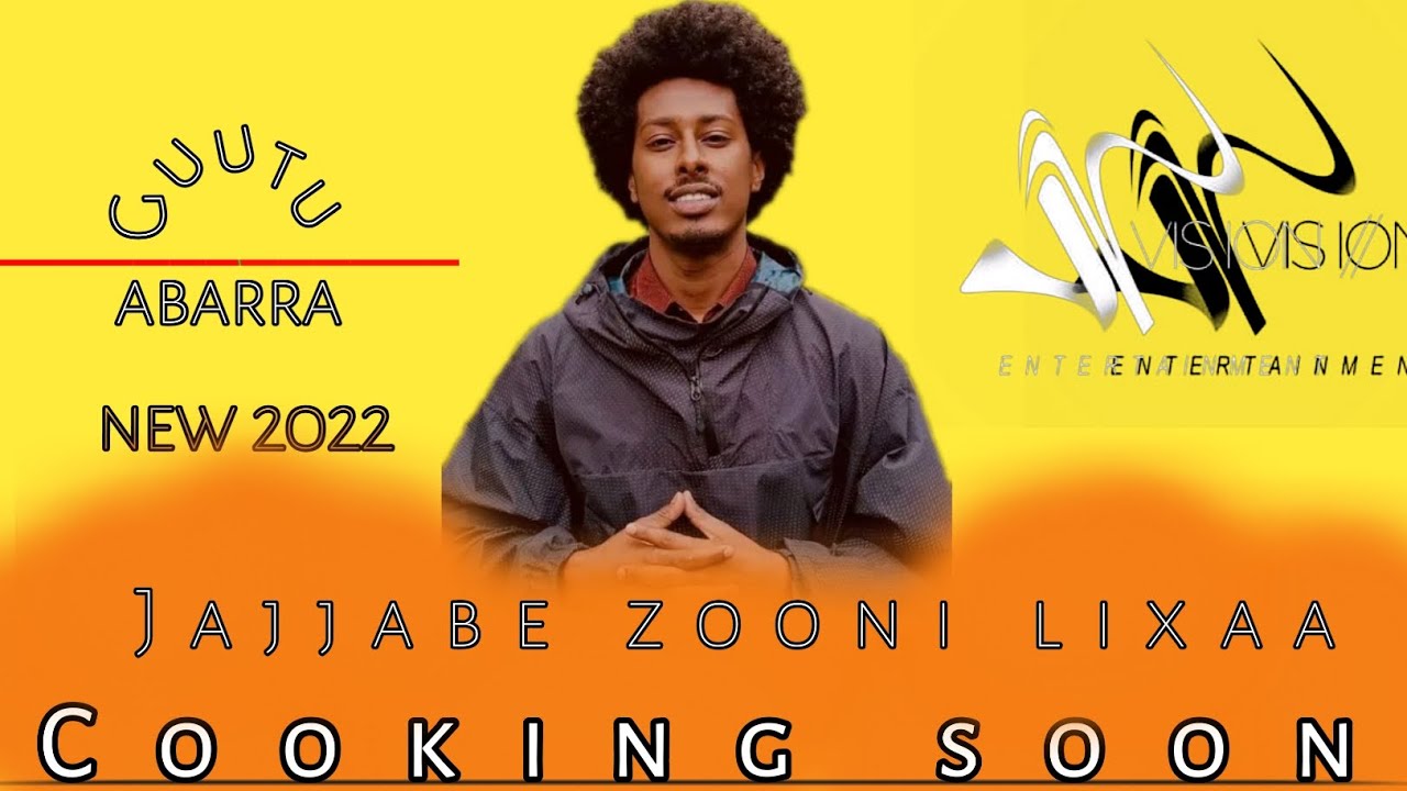 Guutuu abarra ; jajjabee zooni lixaa- coming soon ethiopia oromo music ...