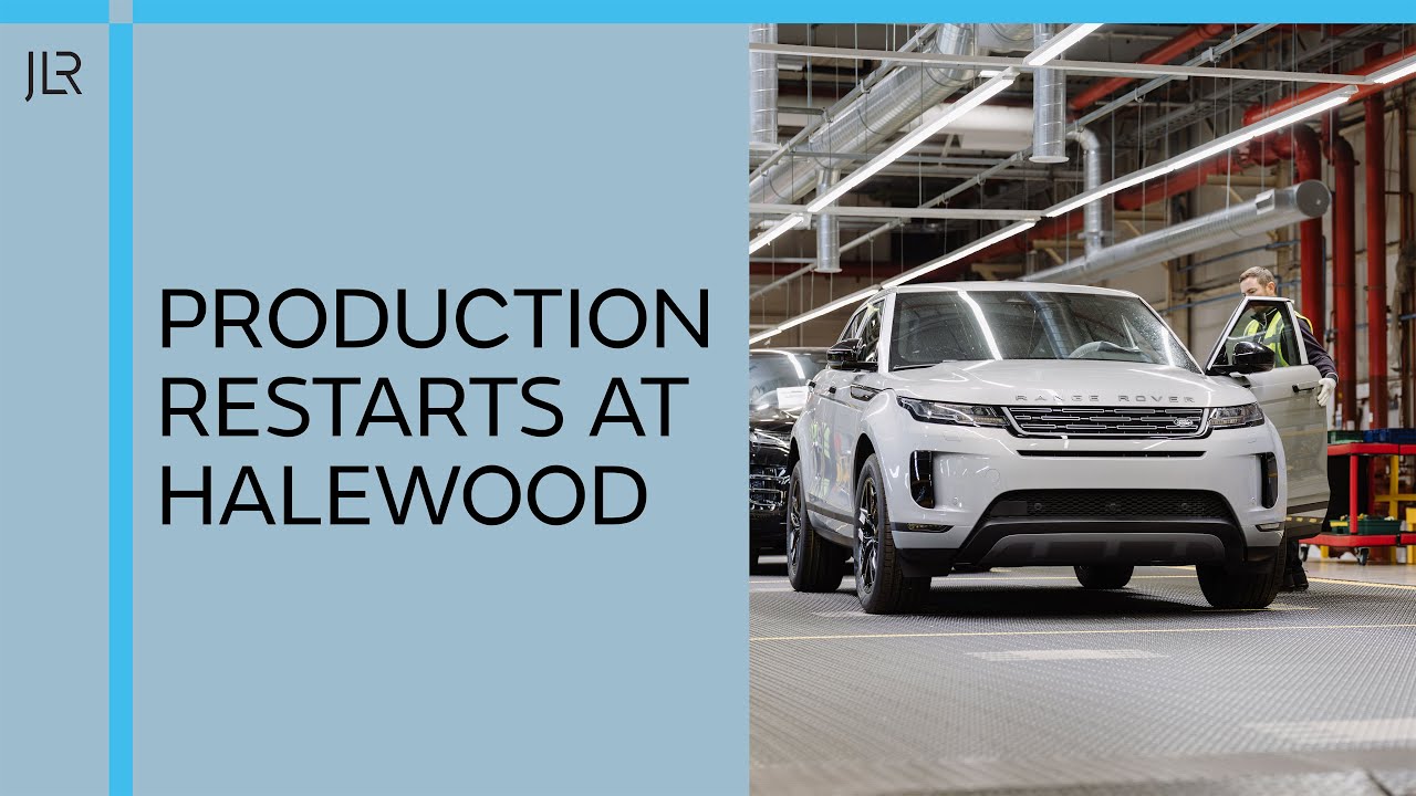 JLR Restarting Vehicle Production in Halewood, Merseyside - YouTube