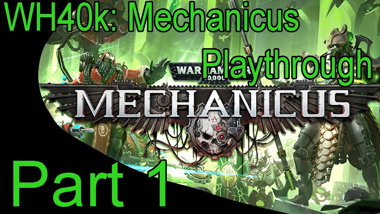 Part 1: Reboot - Mechanicus Blind Playthrough - YouTube