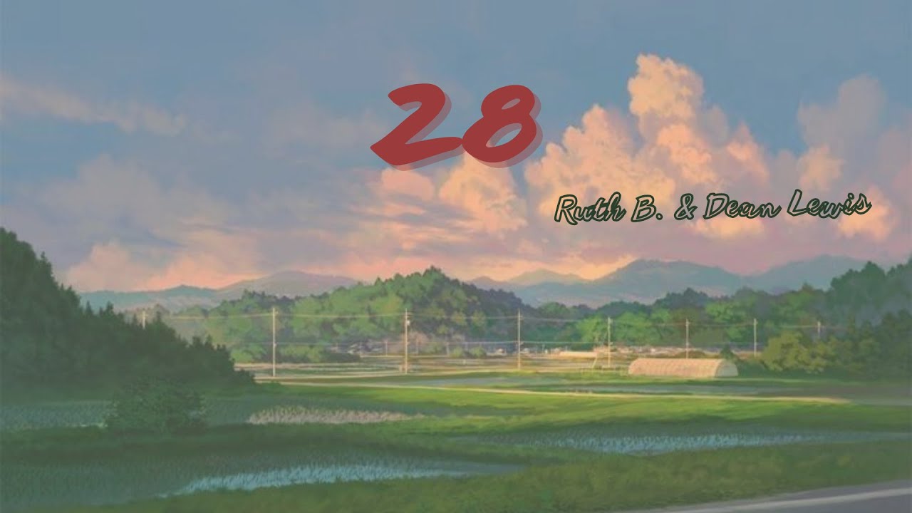Ruth B. ft Dean Lewis - '28' (Vietsub + Lyrics) ♫ - YouTube