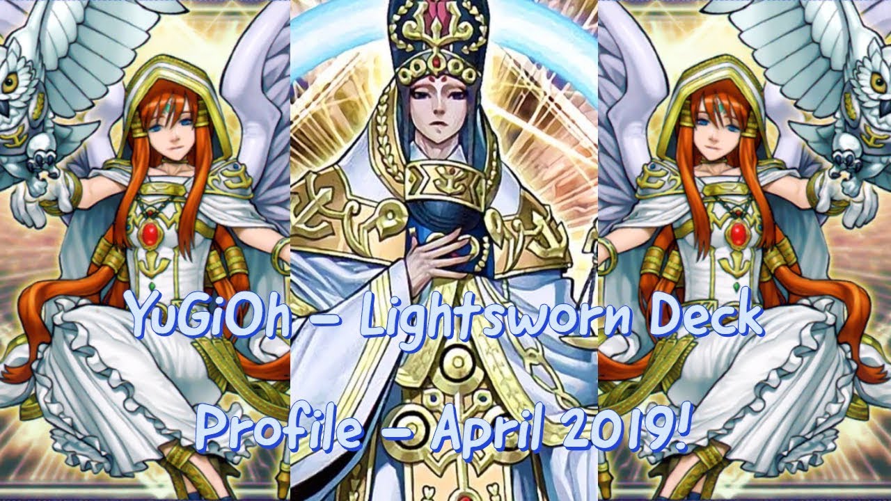 YuGiOh - Lightsworn Deck Profile - March/April 2019! - YouTube