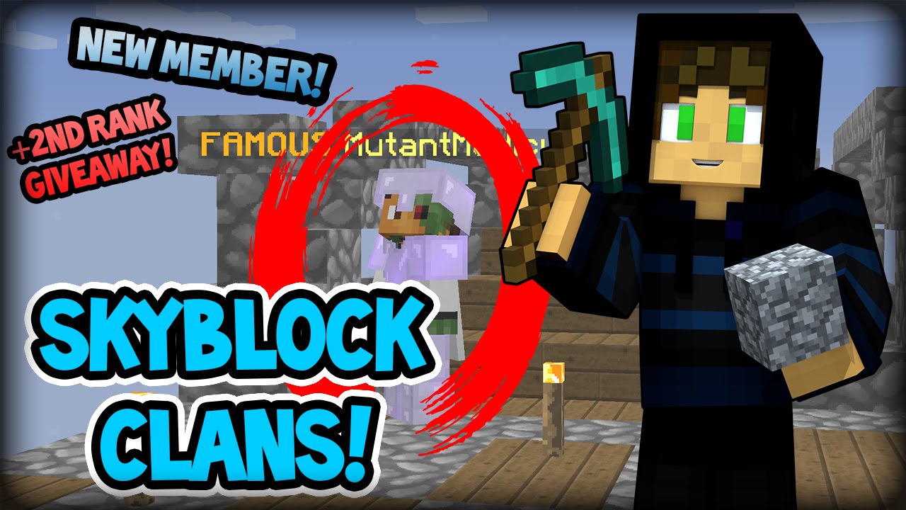 A NEW MEMBER IN THE CLAN!? | Minecraft Skyblock Clans! #5 - YouTube